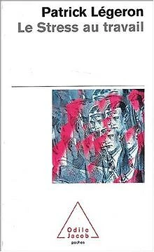 LE STRESS AU travail de Patrick Légeron | Livre | état très bon EUR 4 ...