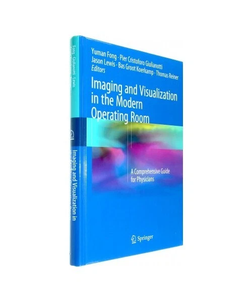 IMAGING AND VISUALIZATION in The Modern Operating Room: A Comprehensive ...