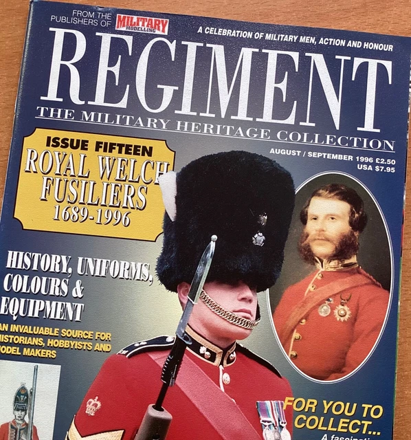 REGIMENT. ISSUE 15: ROYAL WELCH FUSILIERS. Military History Magazine ...