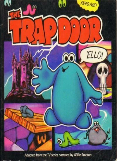 THE TRAPDOOR: ADAPTED from the TV Series narrated by Willie Rushton By ...