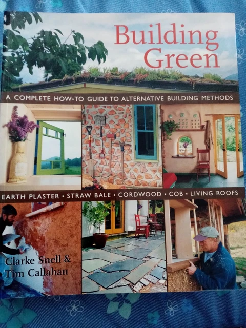 BUILDING GREEN : A Complete How-To Guide huge book by Clark Snell & Tim ...