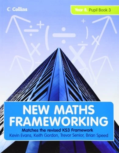 NEW MATHS FRAMEWORKING - Year 8 Pupil Book 3 (Levels 6-7): Pupil ...