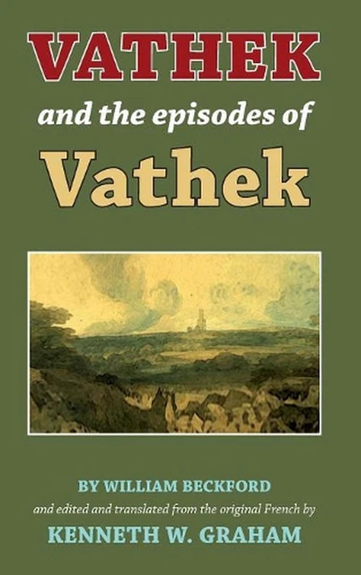 VATHEK AND THE Episodes of Vathek by Kenneth W. Graham (English ...