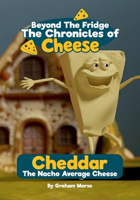 CHEDDAR: THE NACHO Average Cheese by Graham Morse Paperback Book $38.22 ...