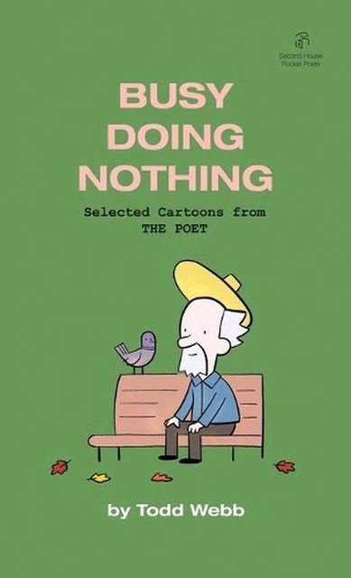 BUSY DOING NOTHING: Selected Cartoons from THE POET - Volume 5 par Todd ...