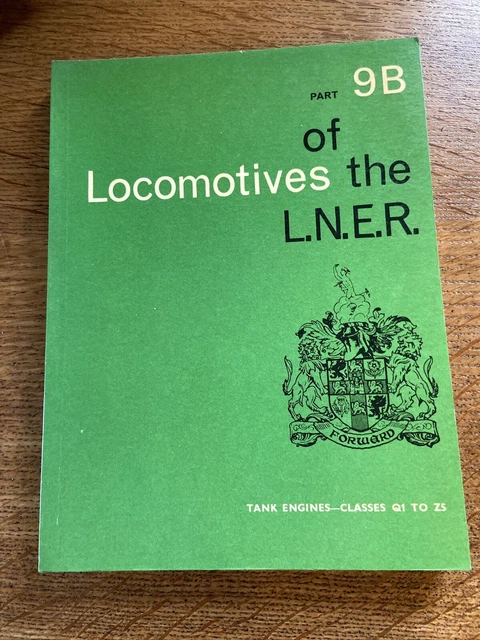 LOCOMOTIVES OF THE LNER: PART 9B TANK ENGINES Q1 To Z5 RCTS 1977 £5.40 ...
