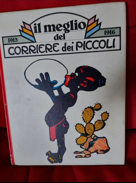 IL MEGLIO DEL corriere dei piccoli anni 1913/1916 Rizzoli editore 1978 ...