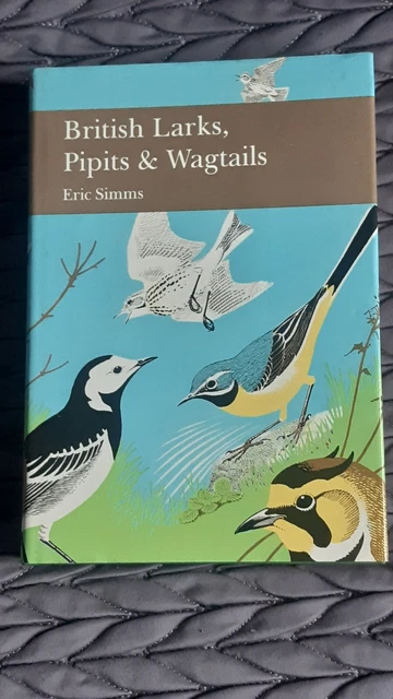 NEW NATURALIST NN78 British Larks, Pipits and Wagtails 1st Edition by ...