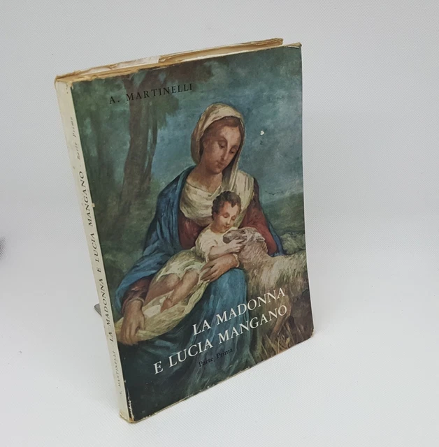 LA MADONNA E LUCIA MANGANO Martinelli, Parte I, Mariologia Mistica ...