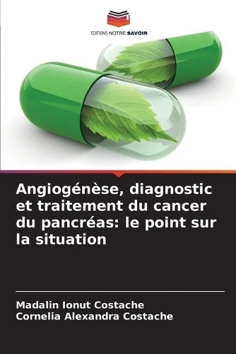 ANGIOGÉNÈSE, DIAGNOSTIC ET traitement du cancer du pancréas: le point ...