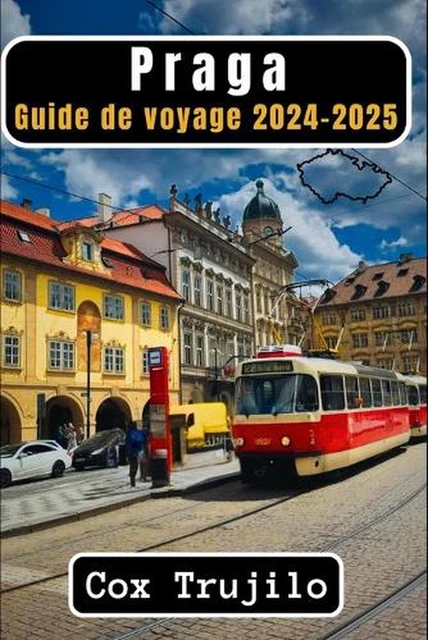 PRAGUE GUIDE DE voyage 2024-2025: ? la d?couverte de la Cit? dor?e des Cent Cloc £29.66 ...