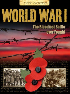 LOST WORDS: WORLD War I: The Bloodiest Battle Ever Fought, Nicholas ...