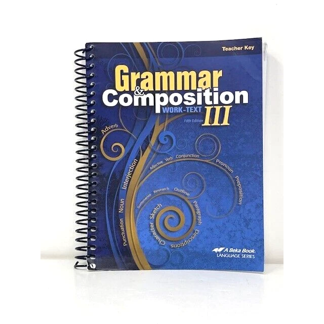 ABEKA GRAMMAR & Composition III Quiz/Test Key & Teacher Key Fifth ...