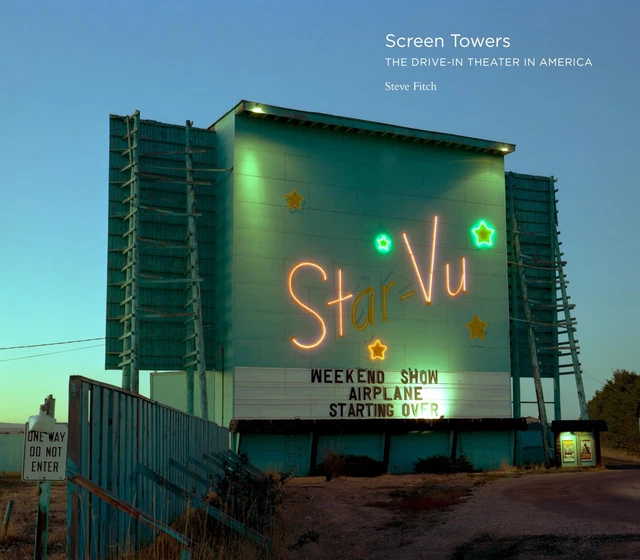 STEVE FITCH SCREEN Towers: The Drive-In Theater in America (Hardback ...