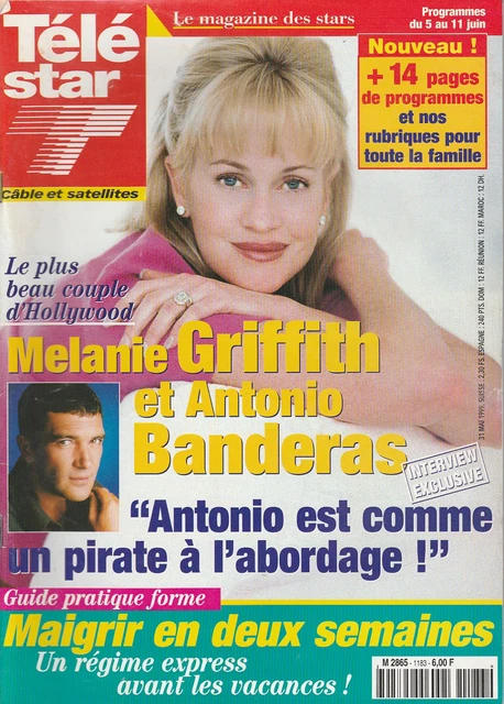 TÉLÉ STAR N°1183 -31/05/1999- Mélanie Griffith - Antonio Banderas ...