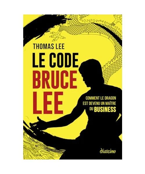 LE CODE BRUCE Lee - Comment le dragon est devenu un maître du business ...