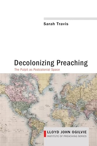 DECOLONIZING PREACHING: DECOLONIZING Preaching The Pulpit as ...
