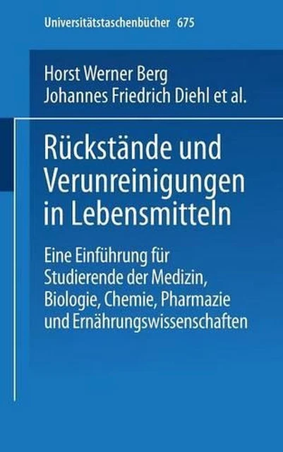 RCKSTNDE UND VERUNREINIGUNGEN in Lebensmitteln: Eine Einf?hrung f?r Studierende EUR 82,10 ...