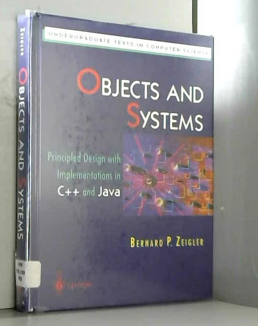 OBJECTS AND SYSTEMS - Principled Design With Implementations In C++ And ...