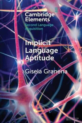 Implicit Language Aptitude Elements In Second Language Acquisition 7445