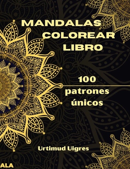 MANDALAS COLOREAR LIBRO: Libro Para Colorear De Mandalas Para Adultos - P?G... EUR 15,63 ...