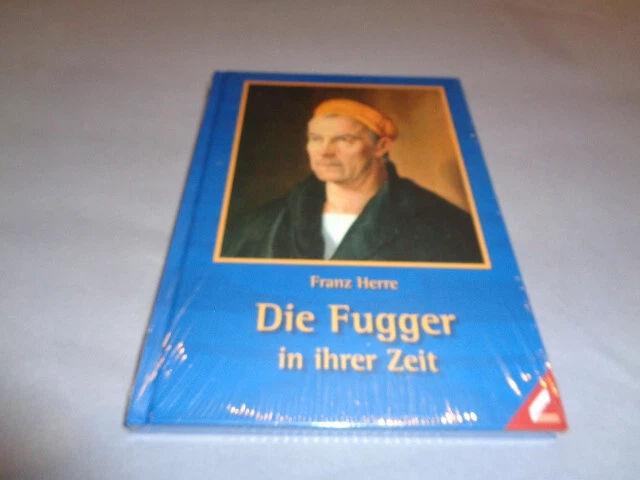 NEU IN FOLIE / Die Fugger in ihrer Zeit / Gebundenes Buch EUR 7,90 ...