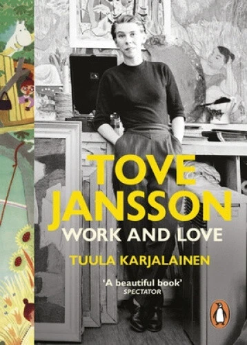 TOVE JANSSON: WORK and Love by Dr Tuula Karjalainen [Paperback] EUR 19 ...