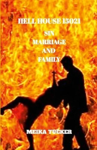 HELL HOUSE 15021: Sin, Marriage, and Family by Tucker, Meika $41.69 ...