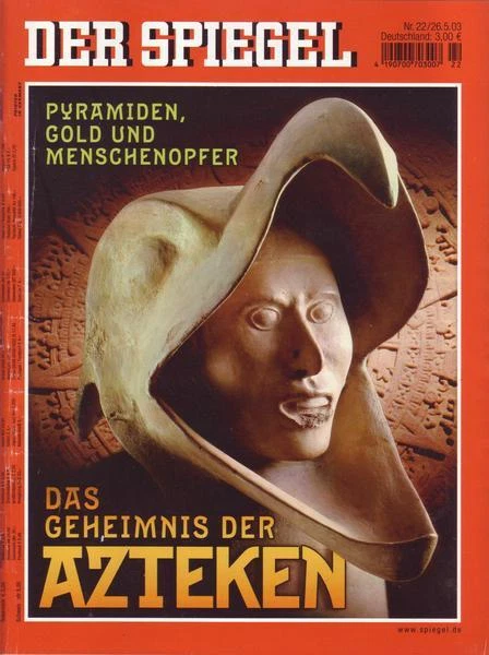 DER SPIEGEL NR. 22/2003 26.05.2003 Pyramiden, Gold und Menschenopfer ...
