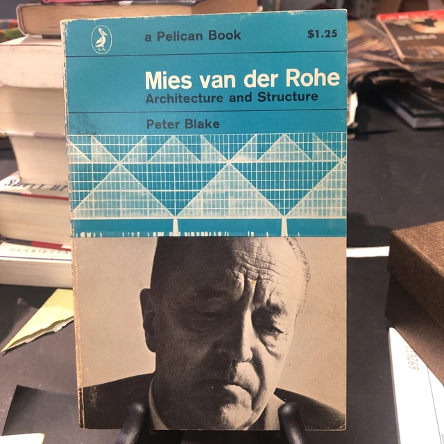MIES VAN DER Rohe architecture et structure Peter Blake 1968 Pelican ...