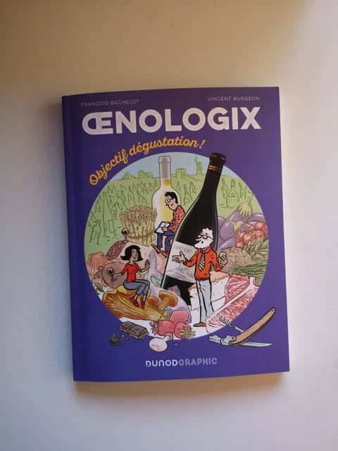 BD NEUVE - Oenologix - F Bachelot, V Burgeon - Sept. 2023 - Dunod EUR ... BD NEUVE - Oenologix - F Bachelot, V Burgeon - Sept. 2023 - Dunod EUR ...