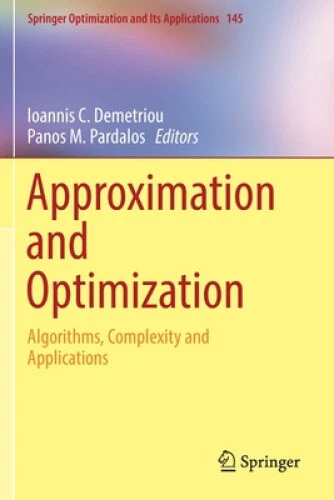 Approximation And Optimization Algorithms Complexity And Applications