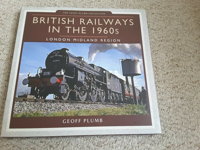 BRITISH RAILWAYS IN the 1960s: London Midland Region (Geoff Plumb ...