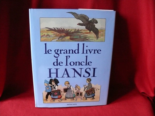 LE GRAND LIVRE de l'oncle Hansi collectif Editions Herscher Paris EUR ...