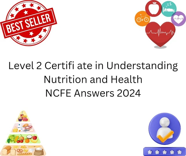 LEVEL 2 CERTIFICATE In Understanding Nutrition and Health NCFE Answers ...