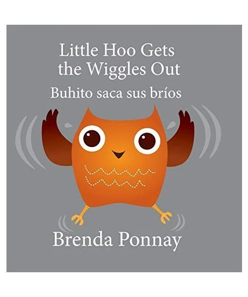 LITTLE HOO GETS the Wiggles Out / Buhito saca sus bríos, Brenda Ponnay ...