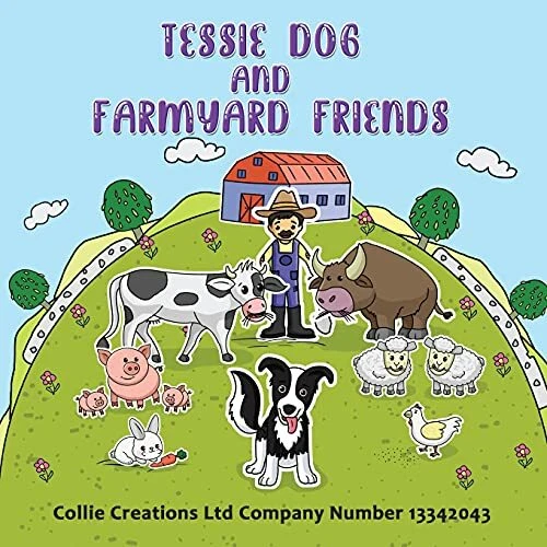 TESSIE DOG AND Farmyard Friends by Collie Creations Ltd - Paperback NEW ...