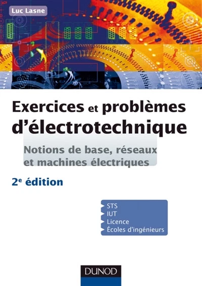 EXERCICES ET PROBLEMES d'electrotechnique: Notions de base, reseaux et mach EUR 40,09 - PicClick FR