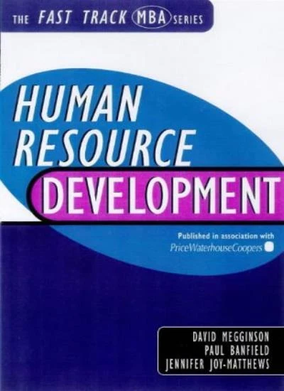 HUMAN RESOURCE DEVELOPMENT (Fast Track MBA),David Megginson,et , $6.41 ...