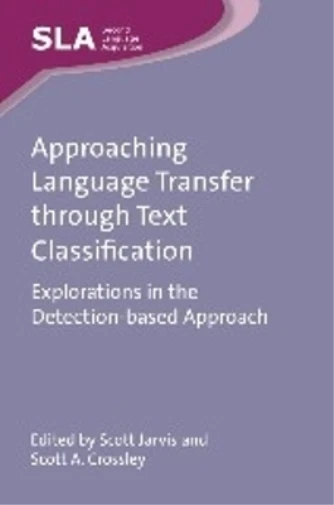 SCOTT JARVIS APPROACHING Language Transfer through Text Classification ...