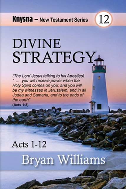 DIVINE STRATEGY: KNYSNA New Testament Series - Acts Chapters 1-12 by ...
