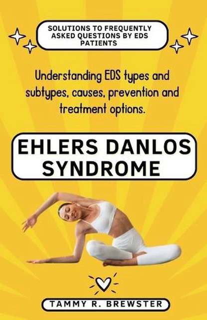 EHLERS DANLOS SYNDROME: Understanding EDS types and subtypes, causes ...