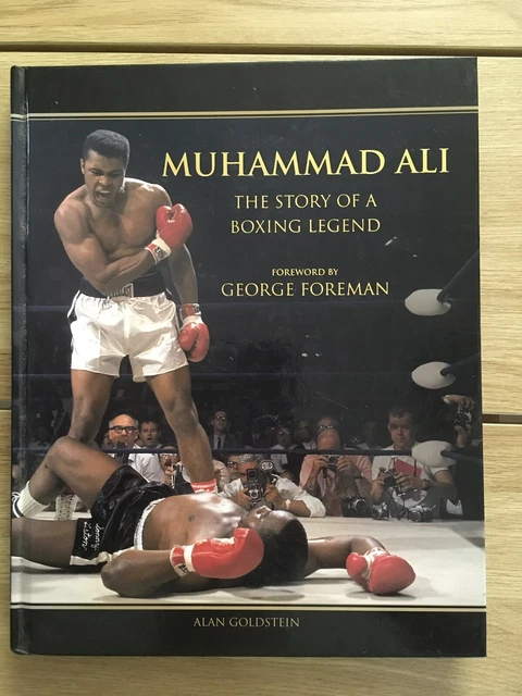 MUHAMMAD ALI: THE Story of a Boxing Legend by Alan Goldstein (Hardback ...