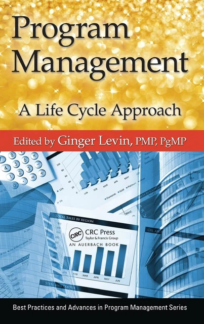 PROGRAM MANAGEMENT: A Life Cycle Approach (Best Practices in Portfolio ...