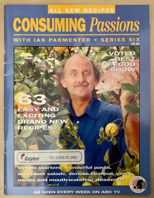 CONSUMING PASSIONS WITH Ian Parmenter Coookbook - Series Six $2.57 ...