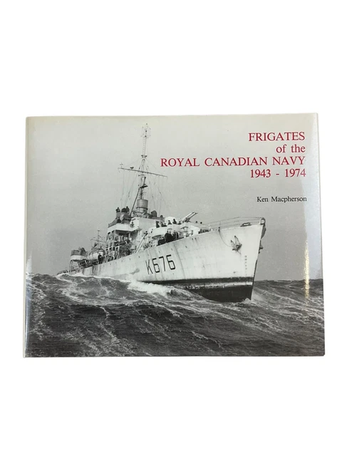WW2 CANADA RCN Frigates Of The Royal Canadian Navy 1943-74 Reference ...