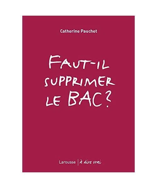 FAUT-IL SUPPRIMER LE Bac ?, Pauchet, Catherine EUR 8,99 - PicClick FR