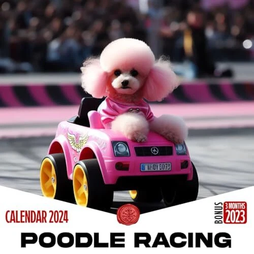 POODLE RACING CALENDAR 2024 Jan 2024 to Dec 2024 Bonus 3 Months Last ... POODLE RACING CALENDAR 2024 Jan 2024 to Dec 2024 Bonus 3 Months Last ...