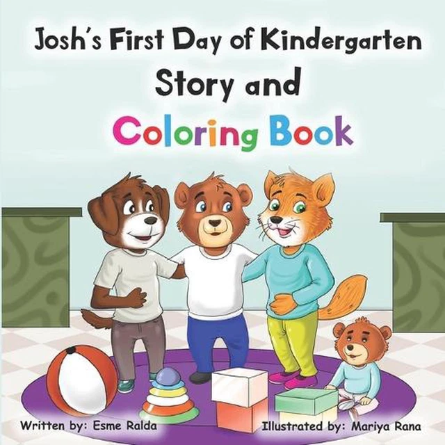 JOSH'S FIRST DAY of Kindergarten: Story and Coloring Book by Mariya ...