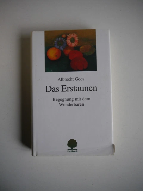 DAS ERSTAUNEN. BEGEGNUNG mit dem Wunderbaren - Albrecht Goes - (K112 ...